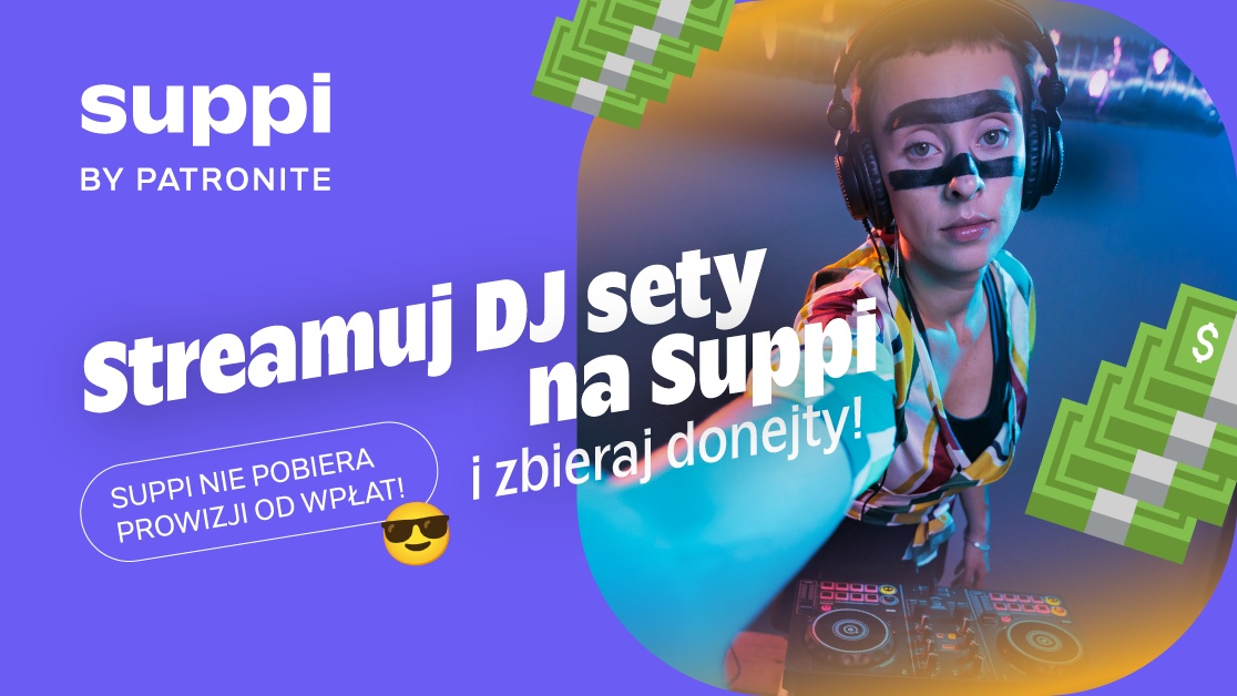 Suppi by Patronite - zarabiaj na swojej pasji.