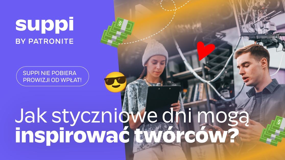 Suppi by Patronite - zarabiaj na swojej pasji.